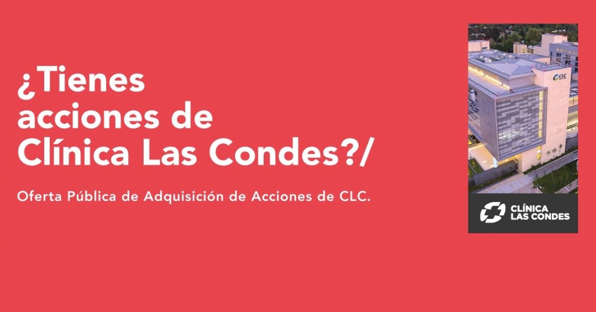 Oferta Pública de Adquisición de Acciones de Clínica Las Condes